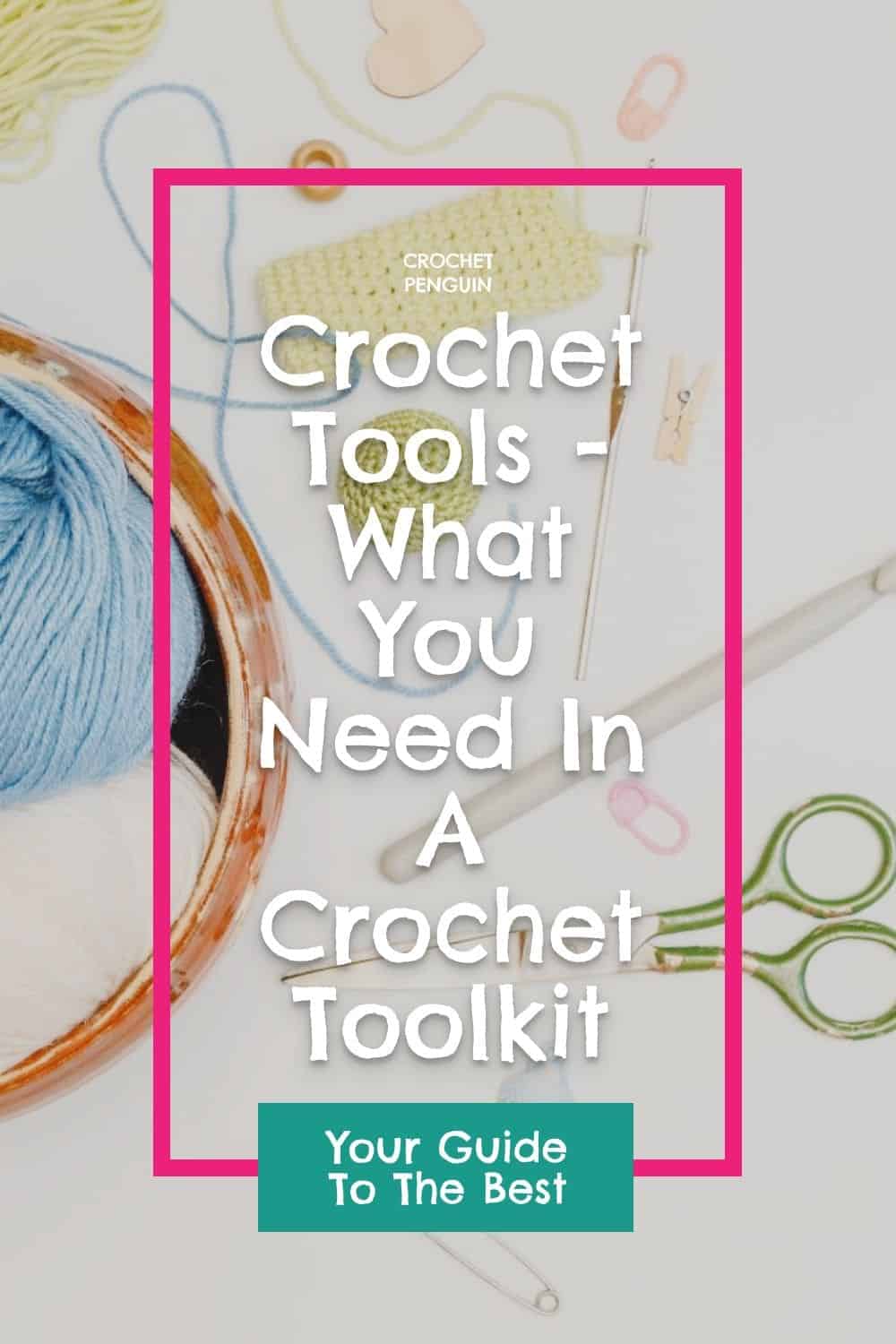 21 Crochet Tools & Supplies Crocheters Need [2025] Reviews