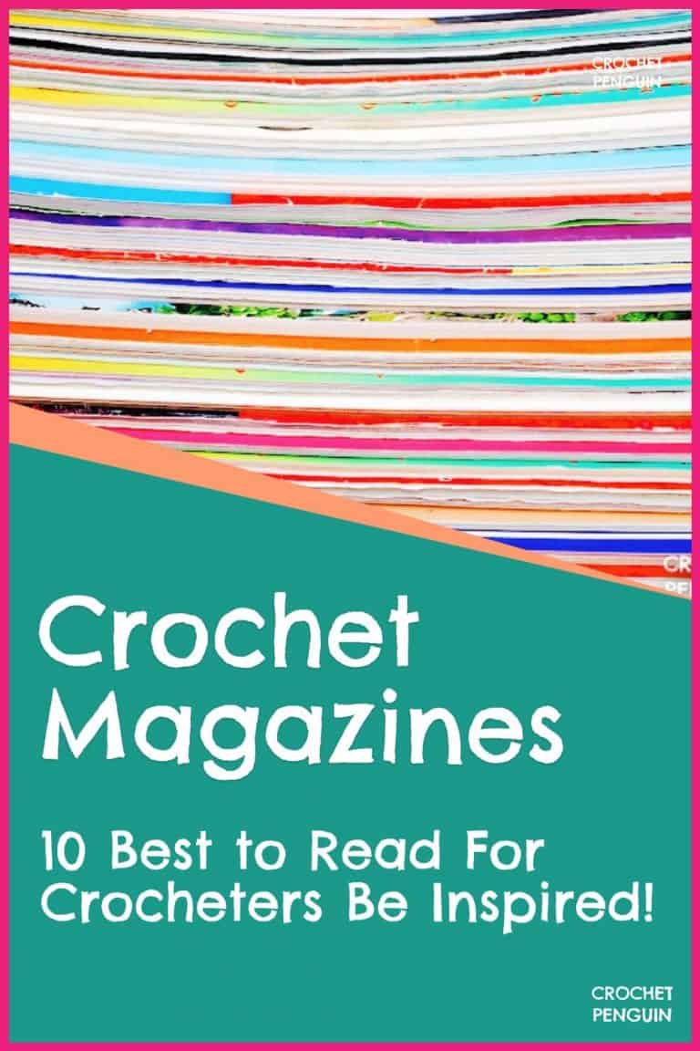 Crochet Magazines: The Best to Read For Crocheters - Be Inspired!
